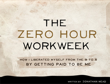 The Zero Hour Workweek - Paid to Exist