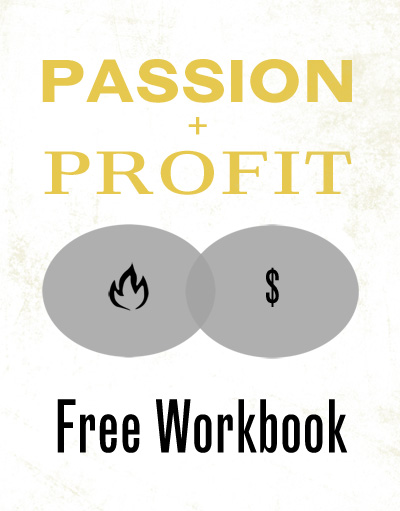 Passion + Profit Workbook - Paid to Exist